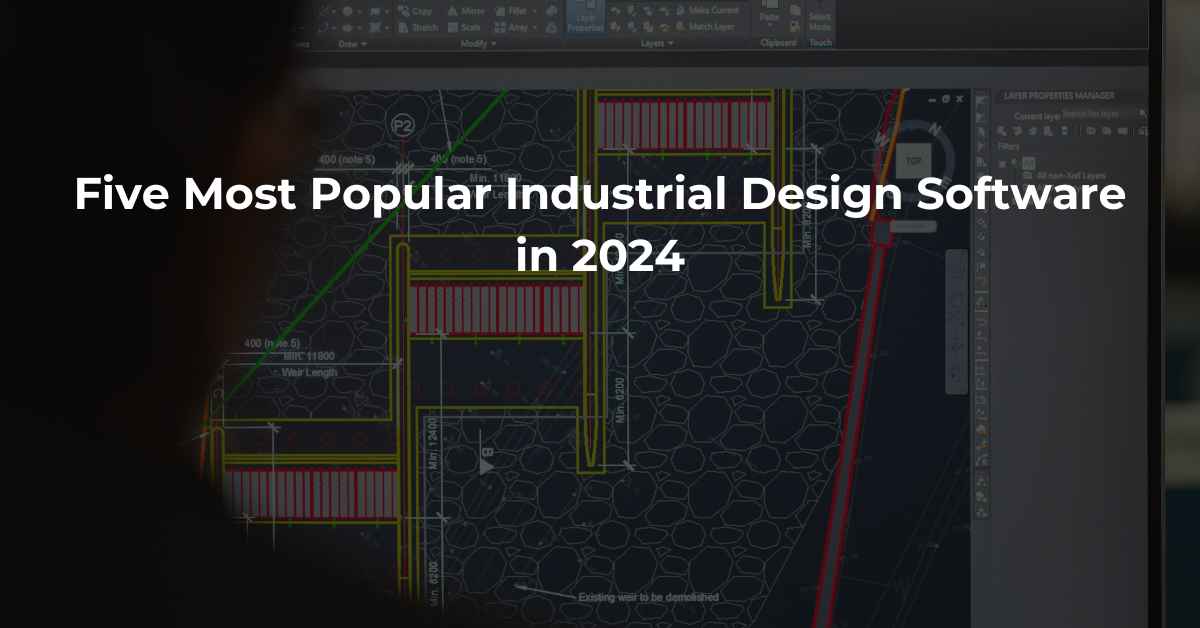 Five Most Popular Industrial Design Software in 2024